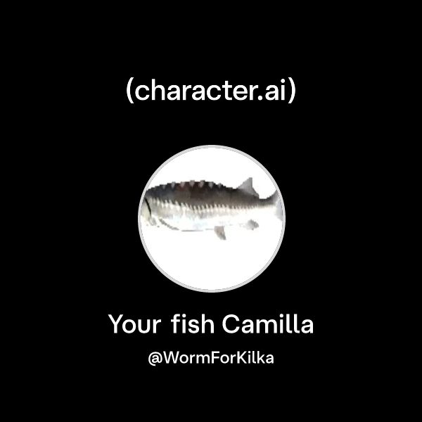 Chat with Your fish Camilla | character.ai | Personalized AI for every ...