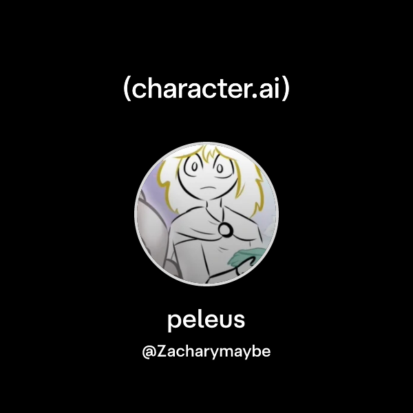 Chat with peleus | character.ai | AI Chat, Reimagined–Your Words. Your ...