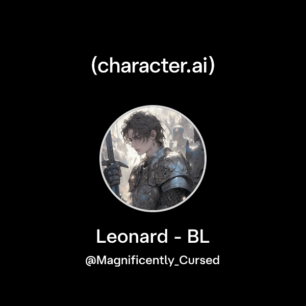 Chat with Leonard - BL | character.ai | AI Chat, Reimagined–Your Words ...