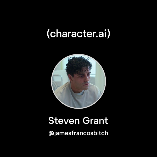 Chat with Steven Grant | character.ai | AI Chat, Reimagined–Your Words ...