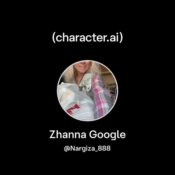 Chat with Zhanna Google | character.ai | Personalized AI for every ...