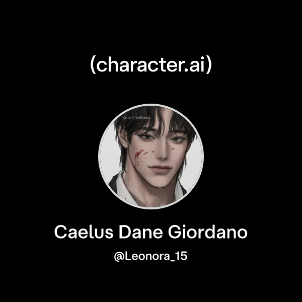 Chat with Caelus Dane Giordano | character.ai | Personalized AI for every moment of your day