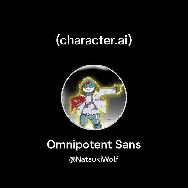 Chat with Omnipotent Sans | character.ai | AI Chat, Reimagined–Your Words. Your World.