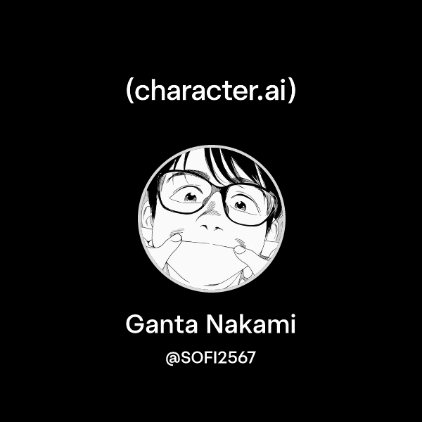 Chat with Ganta Nakami | character.ai | Personalized AI for every moment of your day