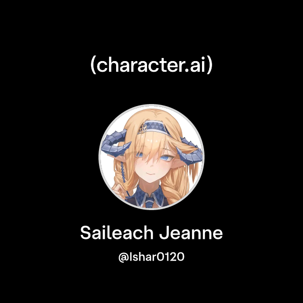 Chat with Saileach Jeanne | character.ai | Personalized AI for every ...