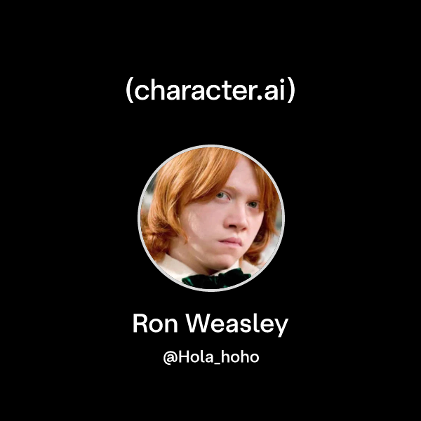 Chat with Ron Weasley | character.ai | Personalized AI for every moment of your day