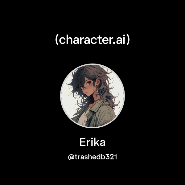 Chat with Erika | character.ai | Personalized AI for every moment of ...
