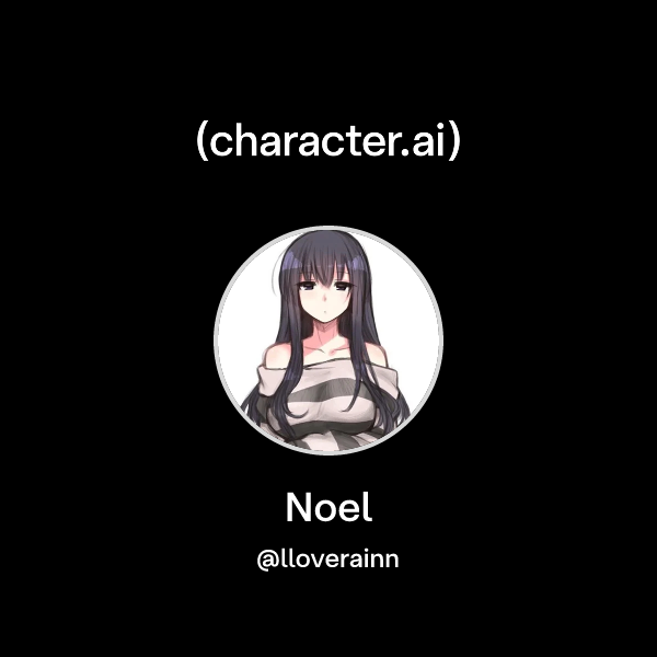 Chat with Noel | character.ai | AI Chat, Reimagined–Your Words. Your World.