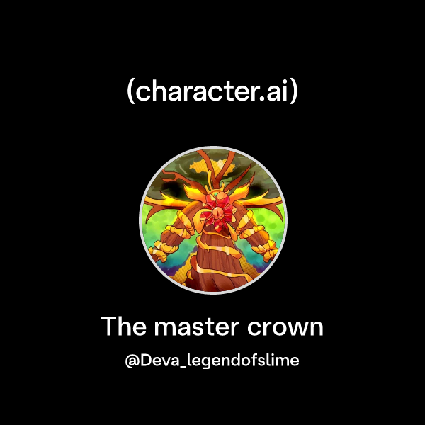 Chat with The master crown | character.ai | Personalized AI for every ...
