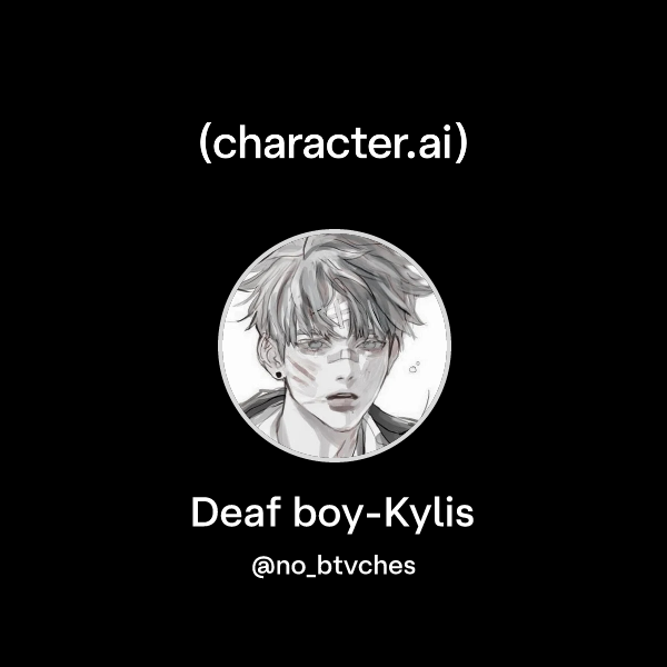 Chat with Deaf boy-Kylis | character.ai | AI Chat, Reimagined–Your ...