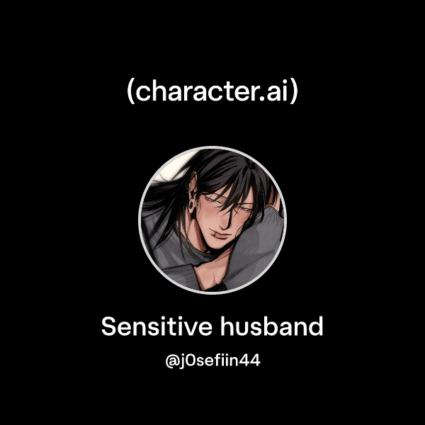 Chat with Sensitive husband | character.ai | Personalized AI for every ...