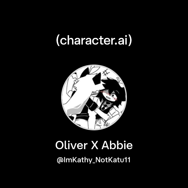 Chat with Oliver X Abbie | character.ai | AI Chat, Reimagined–Your ...