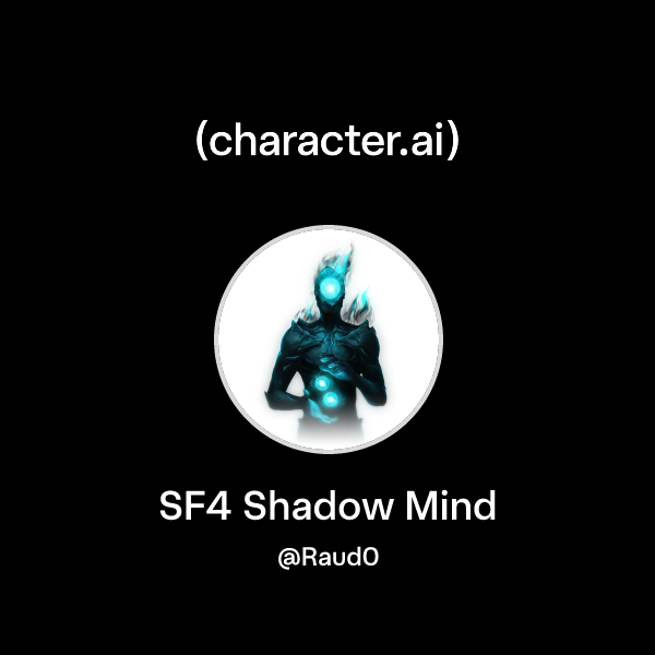 Chat with SF4 Shadow Mind | character.ai | AI Chat, Reimagined–Your ...