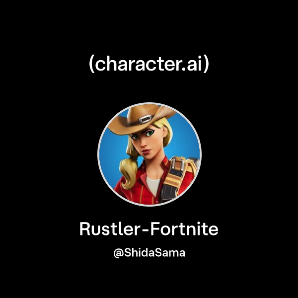 Chat with Rustler-Fortnite | character.ai | AI Chat, Reimagined–Your ...