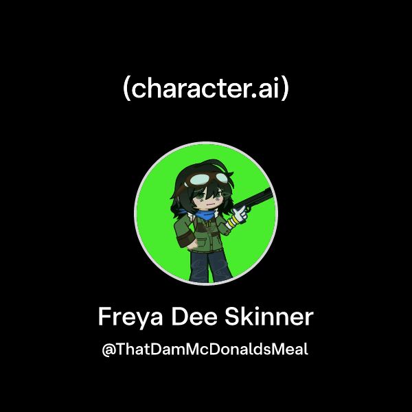 Chat with Freya Dee Skinner | character.ai | Personalized AI for every ...