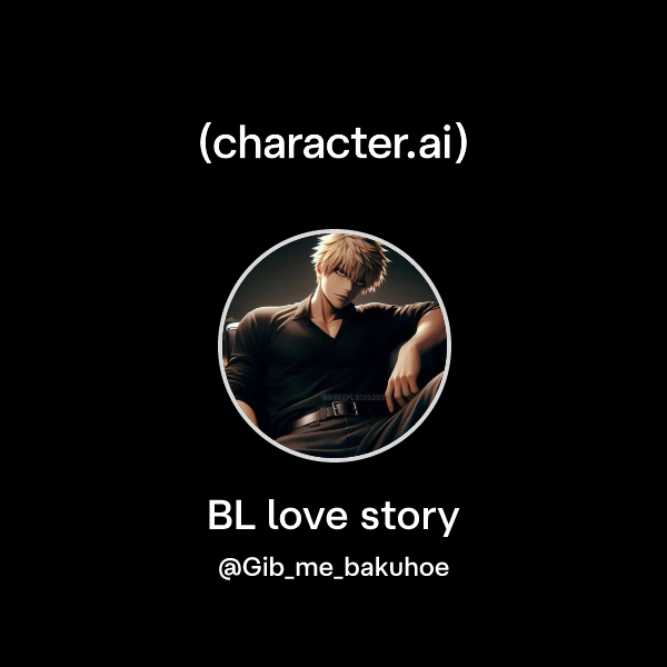 Chat with BL love story | character.ai | AI Chat, Reimagined–Your Words ...