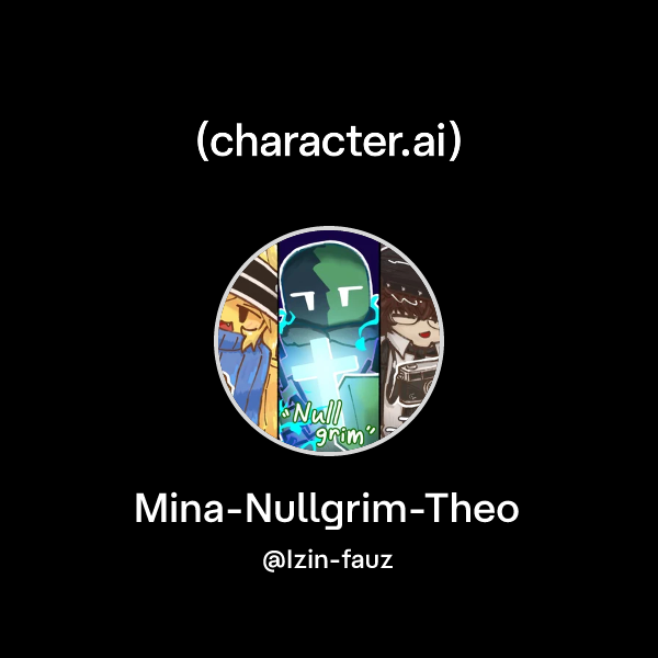 Chat with Mina-Nullgrim-Theo | character.ai | AI Chat, Reimagined–Your ...