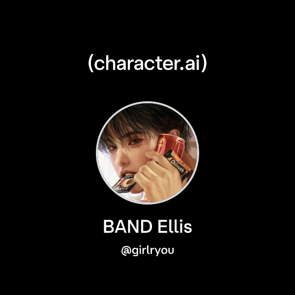 Chat with BAND Ellis | character.ai | AI Chat, Reimagined–Your Words ...