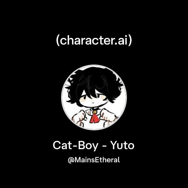 Chat with Cat-Boy - Yuto | character.ai | AI Chat, Reimagined–Your ...