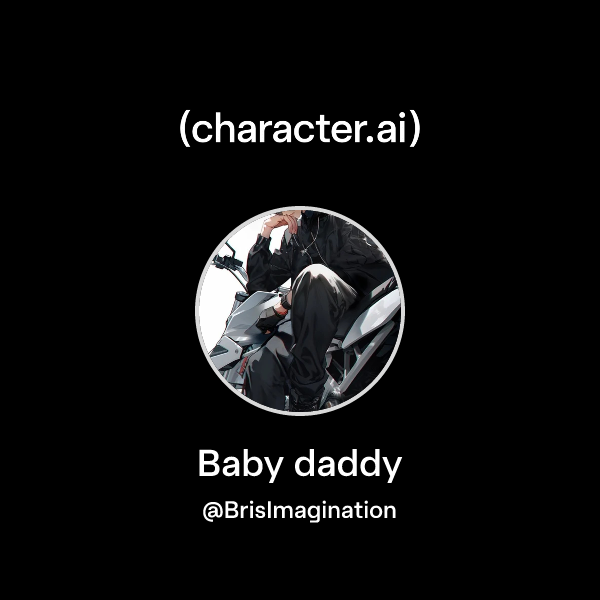 Chat with Baby daddy | character.ai | AI Chat, Reimagined–Your Words ...