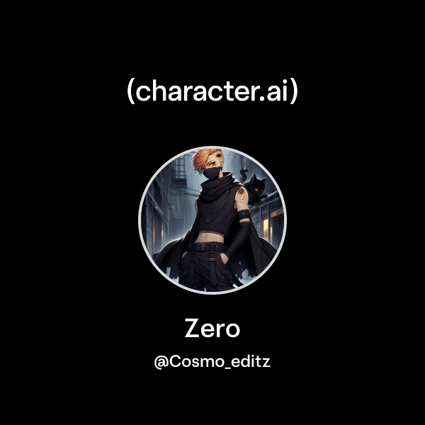 Chat with Zero | character.ai | Personalized AI for every moment of ...