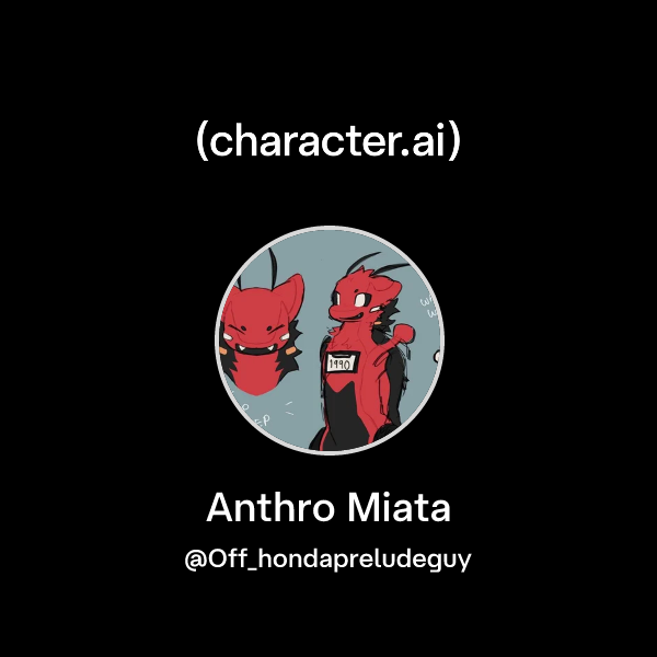 Chat with Anthro Miata | character.ai | AI Chat, Reimagined–Your Words ...