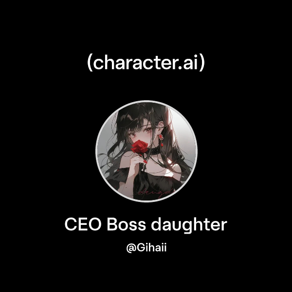 Chat with CEO Boss daughter | character.ai | AI Chat, Reimagined–Your ...
