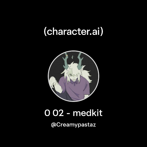 Chat with 0 02 - medkit | character.ai | AI Chat, Reimagined–Your Words ...