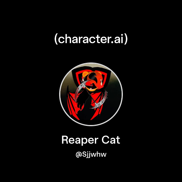 Chat with Reaper Cat | character.ai | Personalized AI for every moment ...