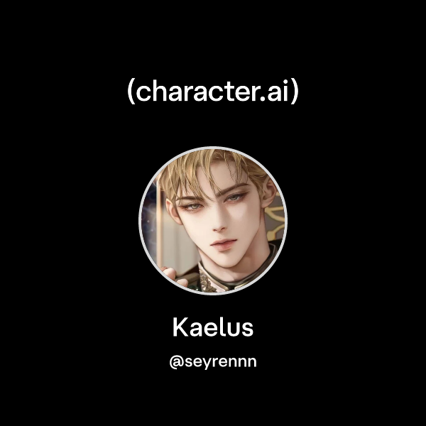 Chat with Kaelus | character.ai | AI Chat, Reimagined–Your Words. Your World.