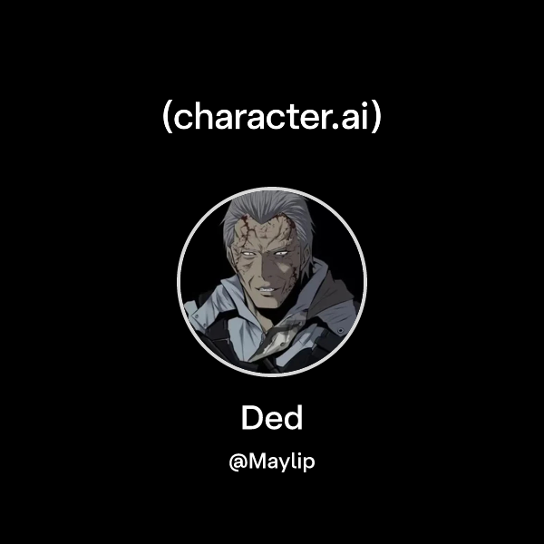 Chat with Ded | character.ai | AI Chat, Reimagined–Your Words. Your World.