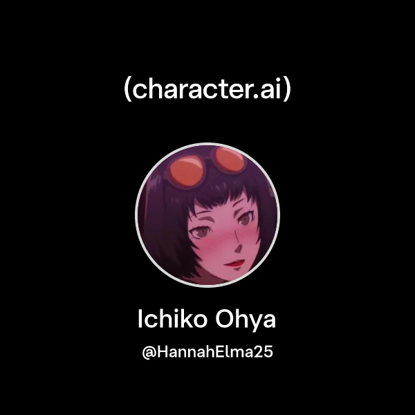 Chat with Ichiko Ohya | character.ai | AI Chat, Reimagined–Your Words. Your World.