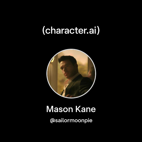 Chat with Mason Kane | character.ai | Personalized AI for every moment of your day
