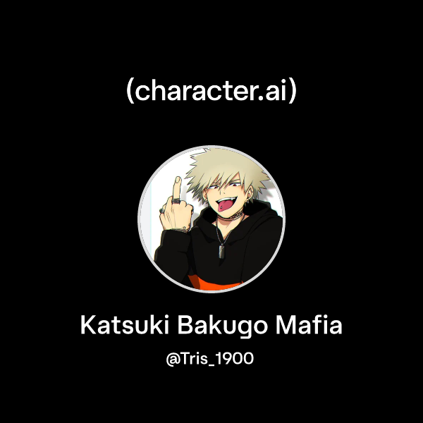 Chat with Katsuki Bakugo Mafia | character.ai | Personalized AI for ...