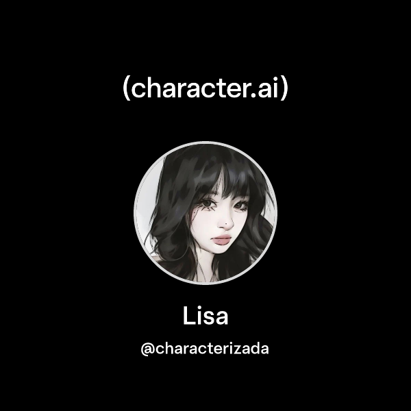 Chat with Lisa | character.ai | AI Chat, Reimagined–Your Words. Your World.