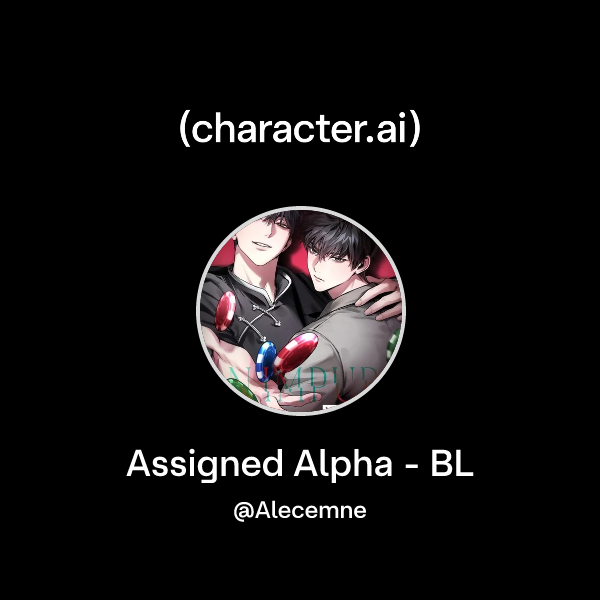 Chat with Assigned Alpha - BL | character.ai | AI Chat, Reimagined–Your ...