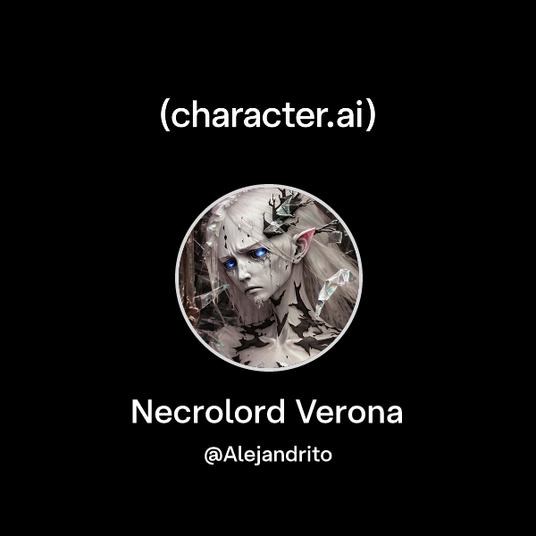 Chat with Necrolord Verona | character.ai | Personalized AI for every ...