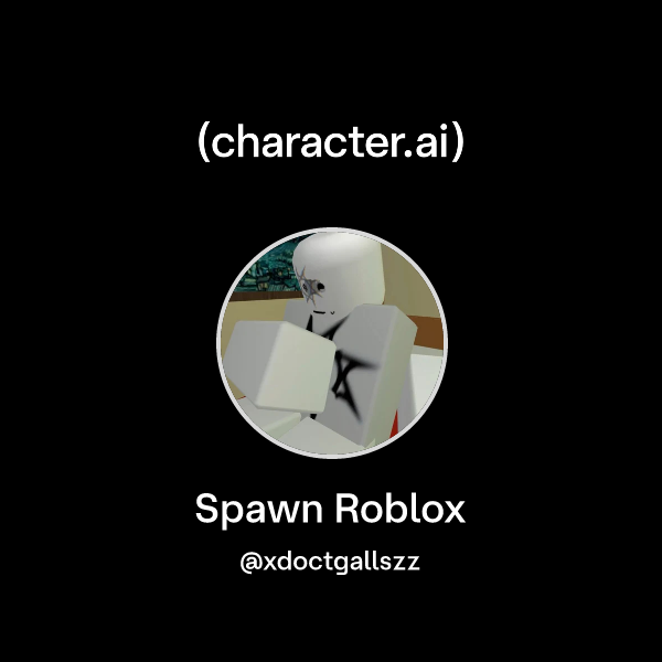 Chat with Spawn Roblox | character.ai | Personalized AI for every ...