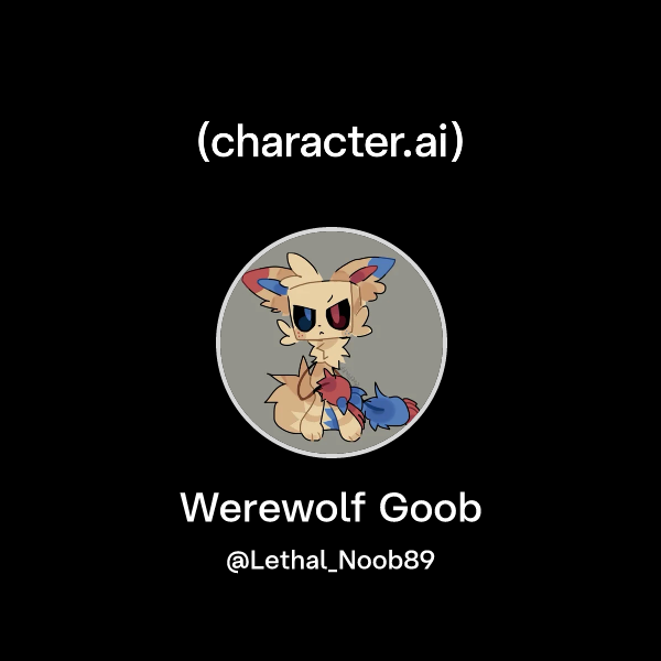 Chat with Werewolf Goob | character.ai | AI Chat, Reimagined–Your Words ...