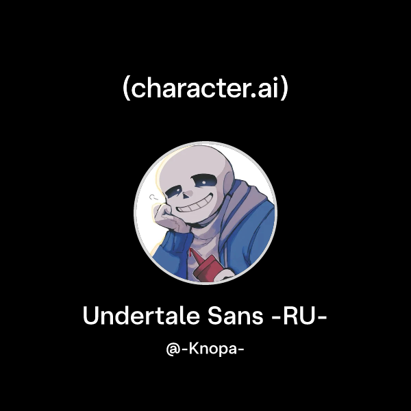 Chat with Undertale Sans -RU- | character.ai | AI Chat, Reimagined–Your ...