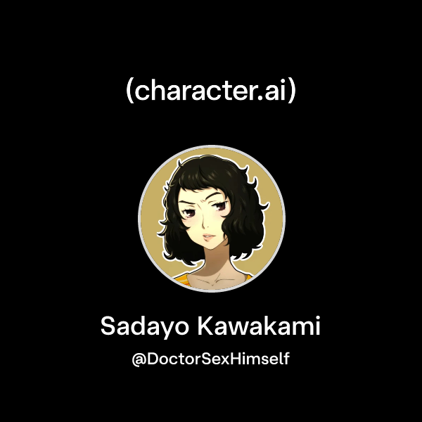 Chat with Sadayo Kawakami | character.ai | AI Chat, Reimagined–Your ...