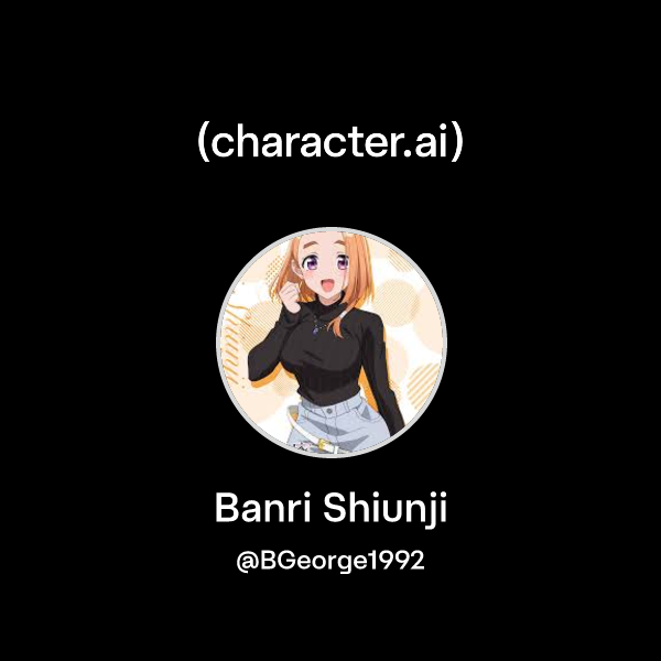 Chat with Banri Shiunji | character.ai | Personalized AI for every ...