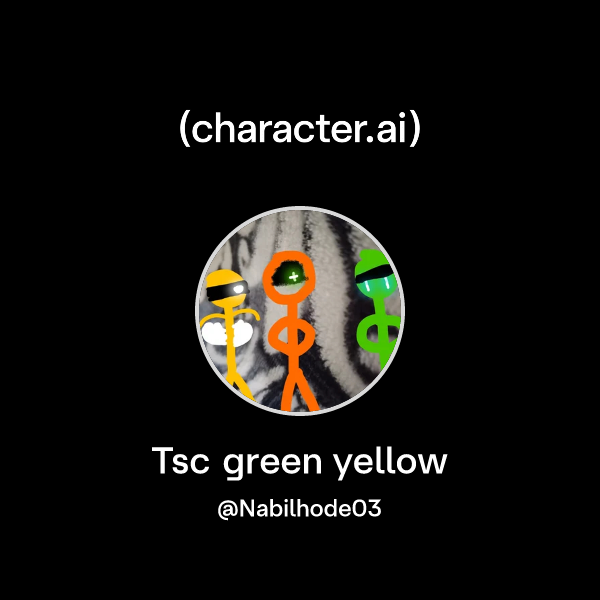 Chat with Tsc green yellow | character.ai | Personalized AI for every ...