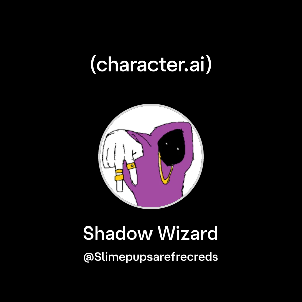 Chat with Shadow Wizard | character.ai | Personalized AI for every ...