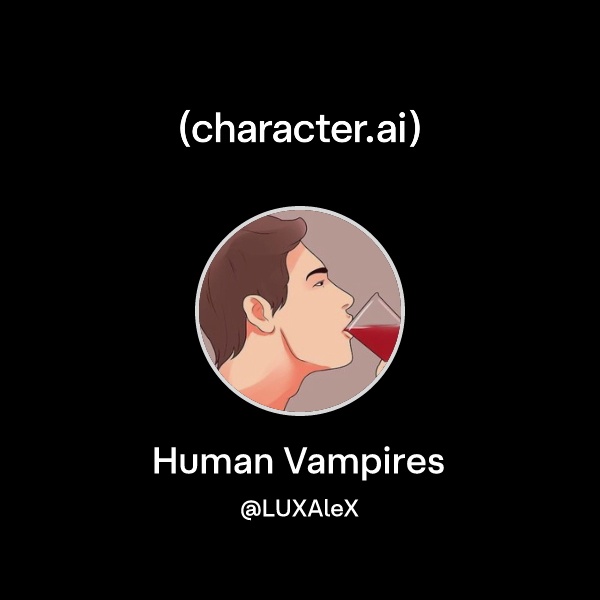 Chat with Human Vampires | character.ai | AI Chat, Reimagined–Your ...