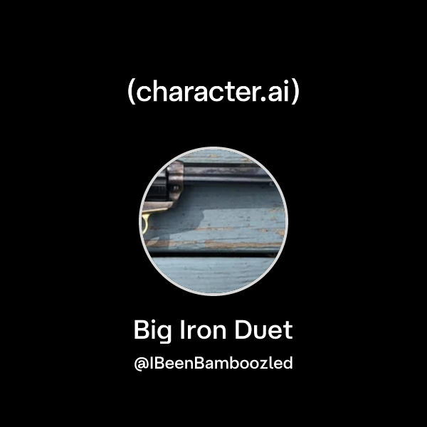 Chat with Big Iron Duet | character.ai | Personalized AI for every ...