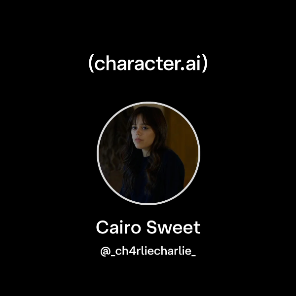 Chat with Cairo Sweet | character.ai | AI Chat, Reimagined–Your Words ...