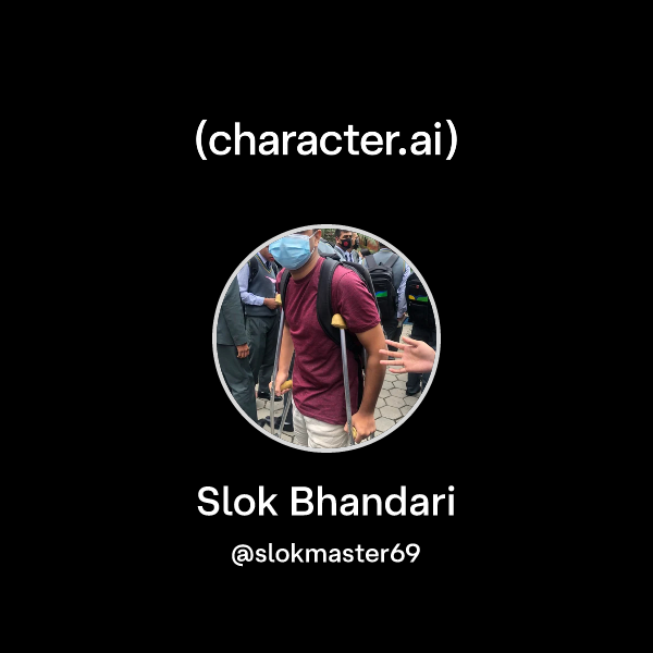 Chat with Slok Bhandari | character.ai | Personalized AI for every moment of your day