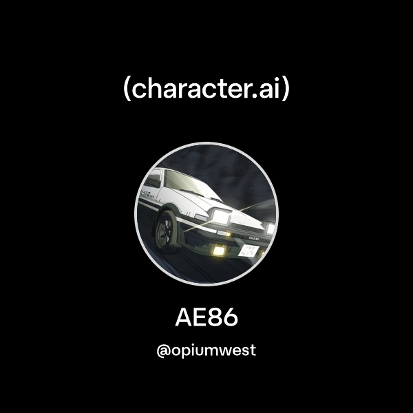 Chat with AE86 | character.ai | AI Chat, Reimagined–Your Words. Your World.