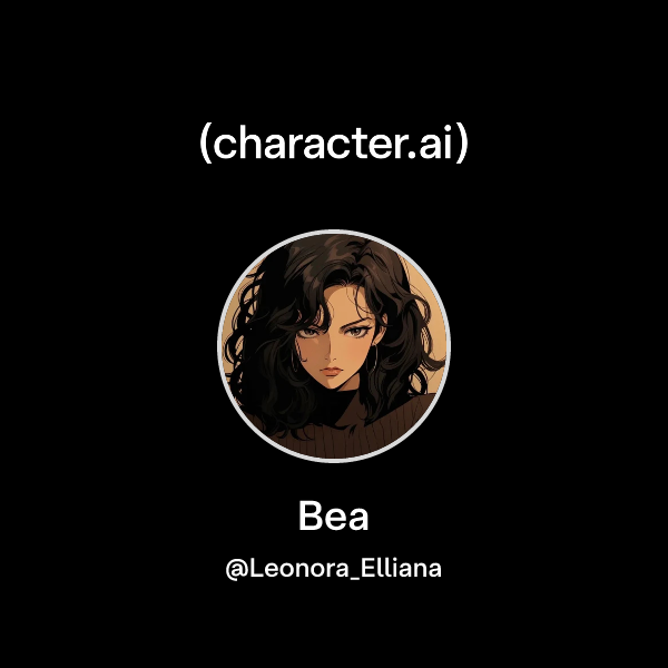 Chat with Bea | character.ai | AI Chat, Reimagined–Your Words. Your World.